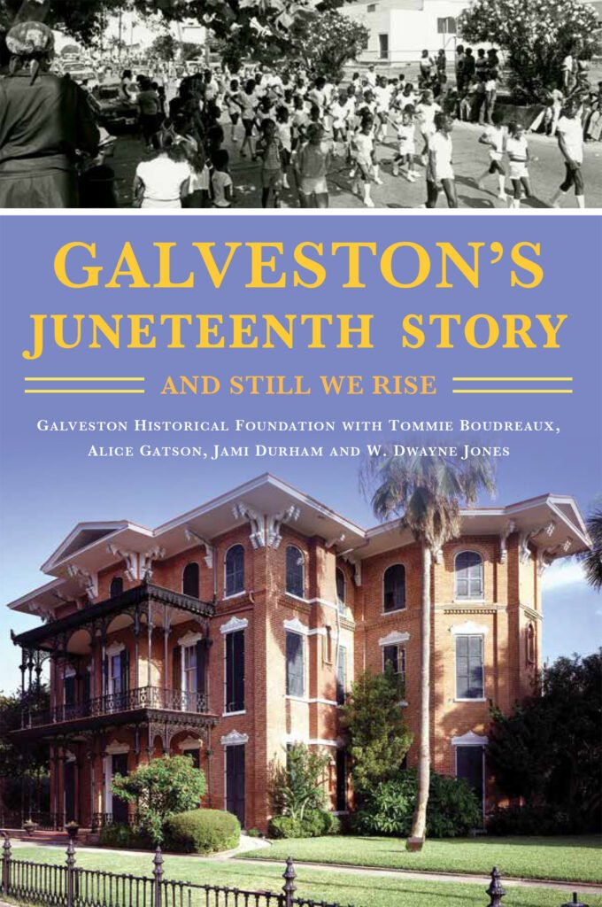 Galveston's Juneteenth Story... And Still We Rise