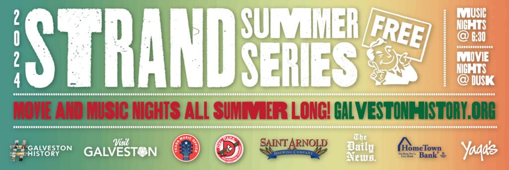 Strand Summer Series - Galveston Historical Foundation