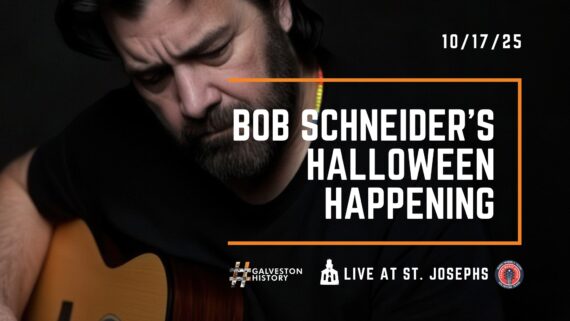Bob Schneider Live at the 1859 St. Joseph's Church - Galveston Historical Foundation